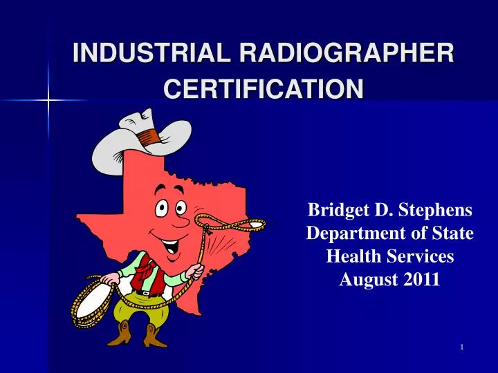 PPT - INDUSTRIAL RADIOGRAPHER CERTIFICATION PowerPoint Presentation ...