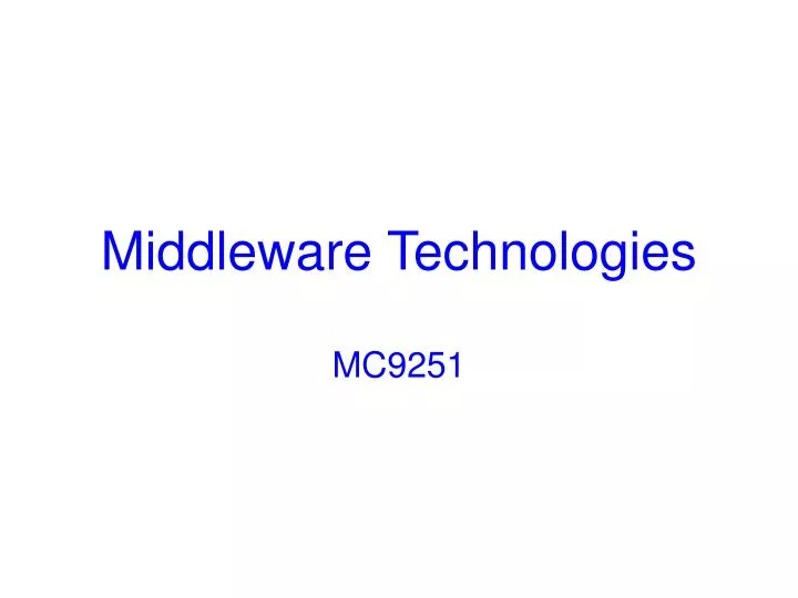 PPT - Middleware Technologies PowerPoint Presentation, free download ... PPT - Middleware Technologies PowerPoint Presentation, free download ...
