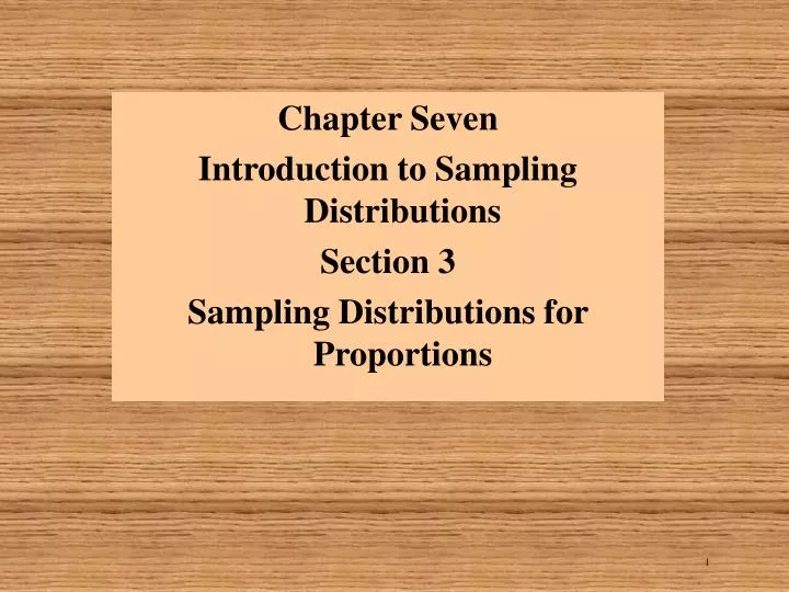 PPT - Chapter Seven Introduction to Sampling Distributions Section 3 ...