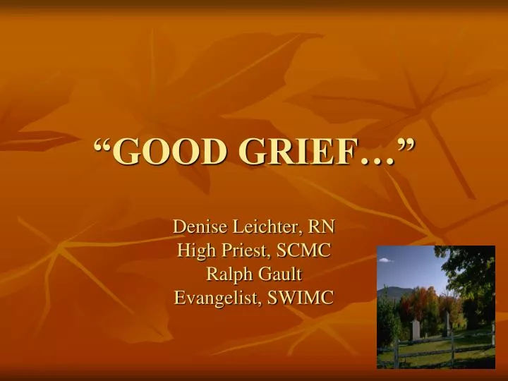 PPT - “GOOD GRIEF…” PowerPoint Presentation, free download - ID:6812255