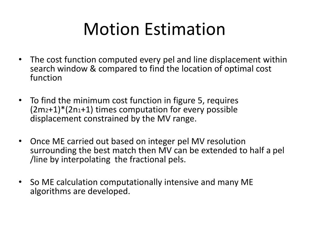 Ppt Analysis Of Motion Estimation Algorithm Hevc Using Multi Core Processing Powerpoint