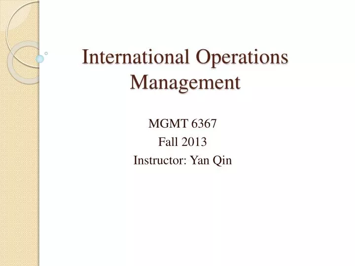 PPT - International Operations Management PowerPoint Presentation, free ...