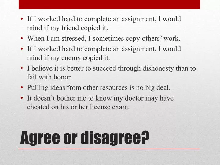 PPT - Agree or disagree? PowerPoint Presentation, free download - ID ...