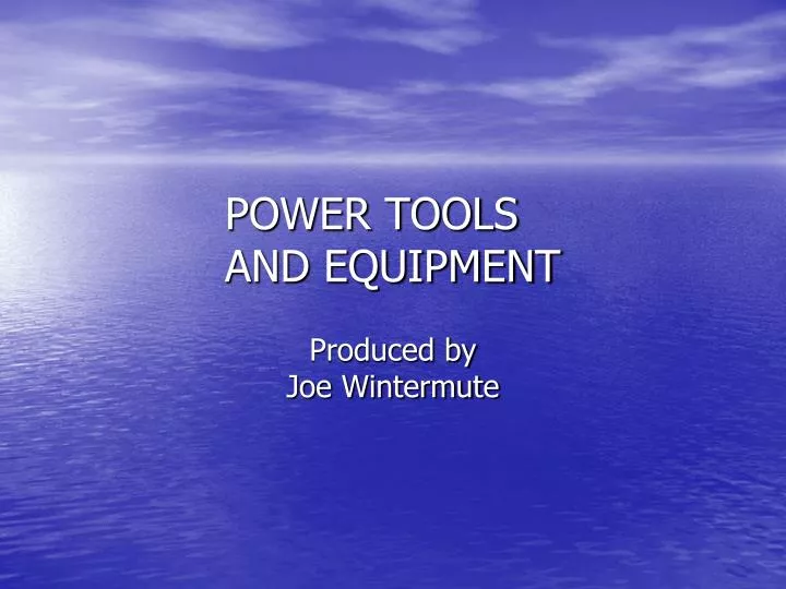 PPT - POWER TOOLS AND EQUIPMENT PowerPoint Presentation, free download ...