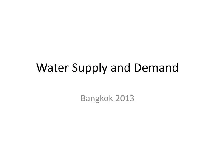 PPT - Water Supply and Demand PowerPoint Presentation, free download ...