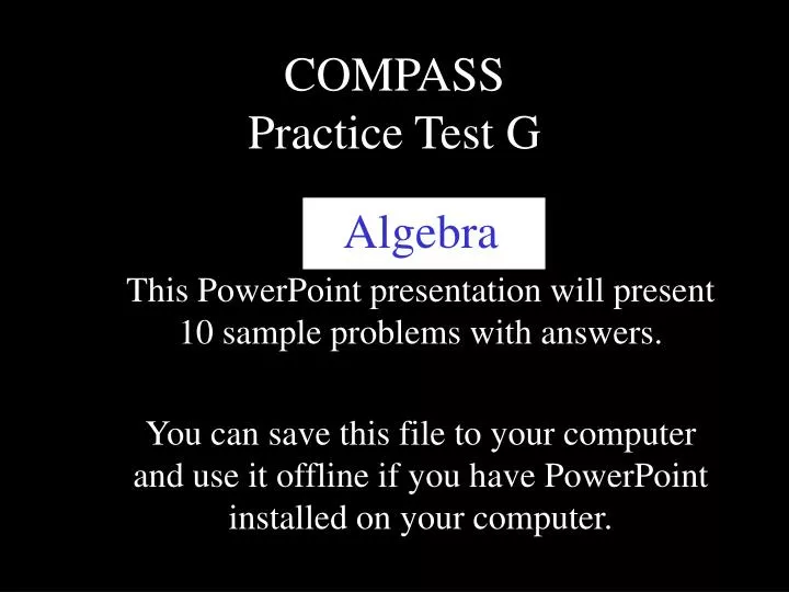 PPT - COMPASS Practice Test G PowerPoint Presentation, free download ...