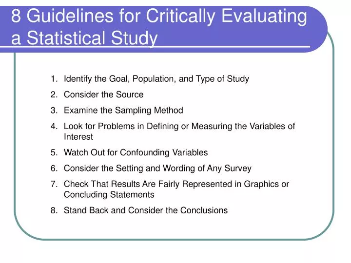 PPT - 8 Guidelines for Critically Evaluating a Statistical Study ...