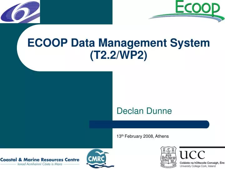 PPT - ECOOP Data Management System (T2.2/WP2) PowerPoint Presentation, free download - ID:6815817