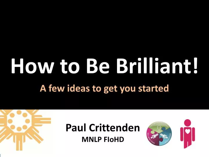 PPT - How to Be Brilliant! PowerPoint Presentation, free download - ID ...