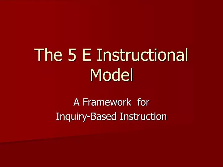 PPT - The 5 E Instructional Model PowerPoint Presentation, free ...