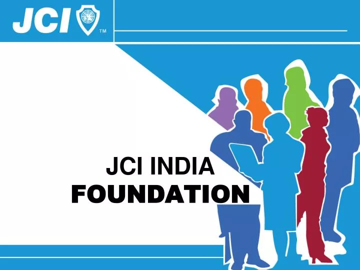 PPT - JCI INDIA FOUNDATION PowerPoint Presentation, free download - ID ...