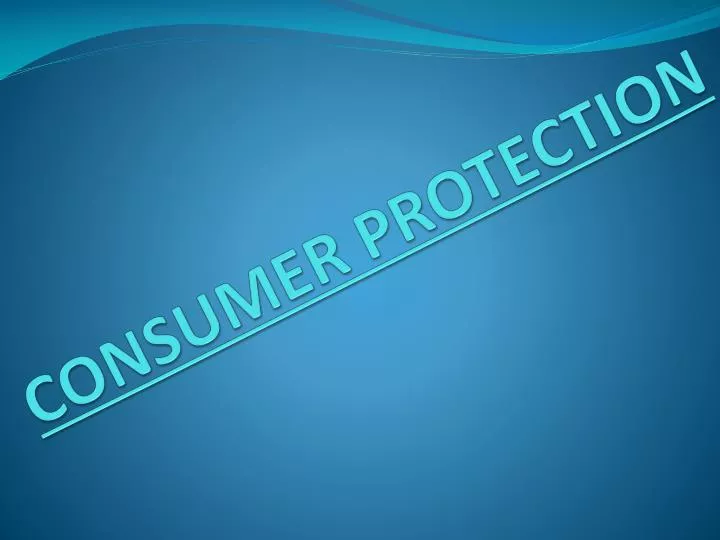 PPT - CONSUMER PROTECTION PowerPoint Presentation, free download - ID ...