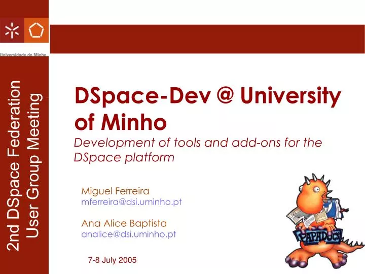 PPT - DSpace-Dev @ University of Minho Development of tools and add-ons ...