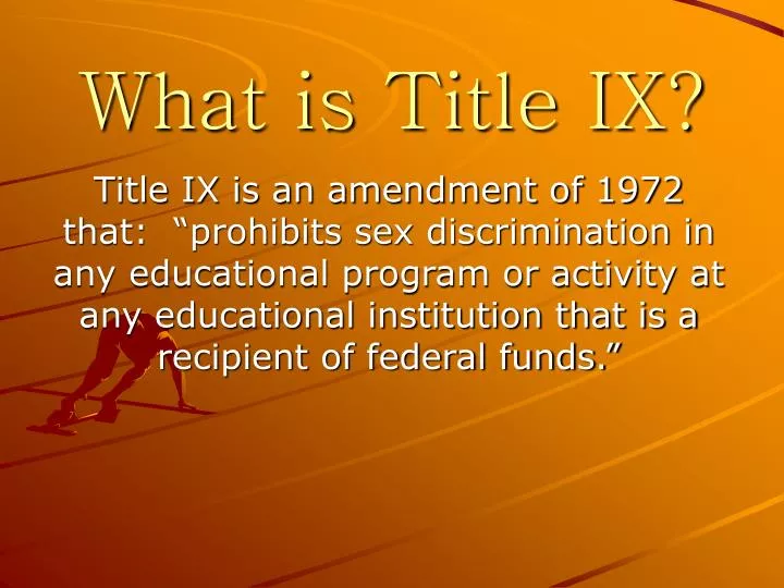 PPT - What is Title IX? PowerPoint Presentation, free download - ID:6818393