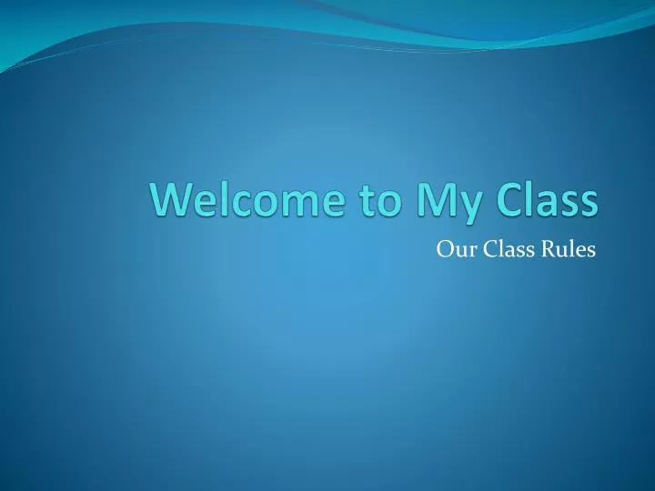 PPT - Welcome to My Class PowerPoint Presentation, free download - ID ...