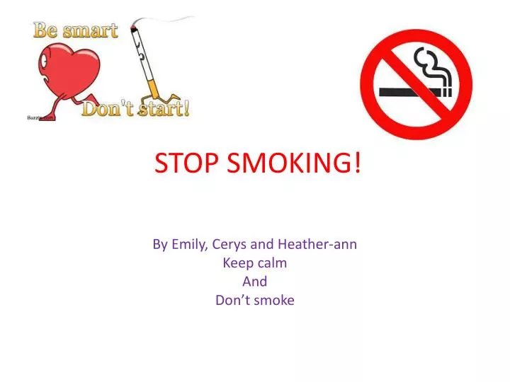 PPT - STOP SMOKING! PowerPoint Presentation, free download - ID:6818808