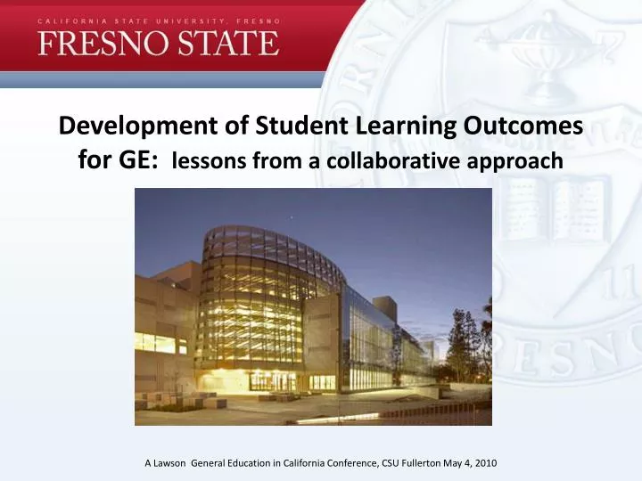 PPT - Development of Student Learning Outcomes for GE: lessons from a ...