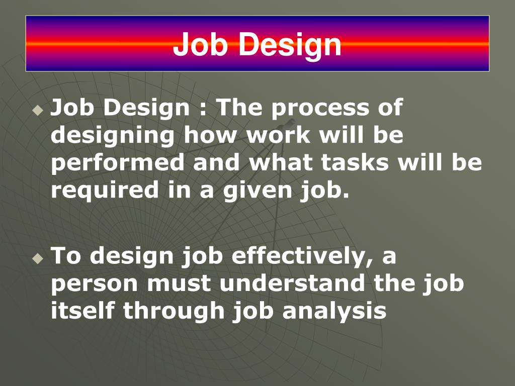 PPT - ANALYSING WORK AND DESIGNING JOBS PowerPoint Presentation, free ...