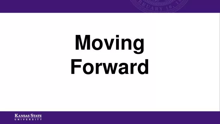 PPT - Moving Forward PowerPoint Presentation, free download - ID:6820154