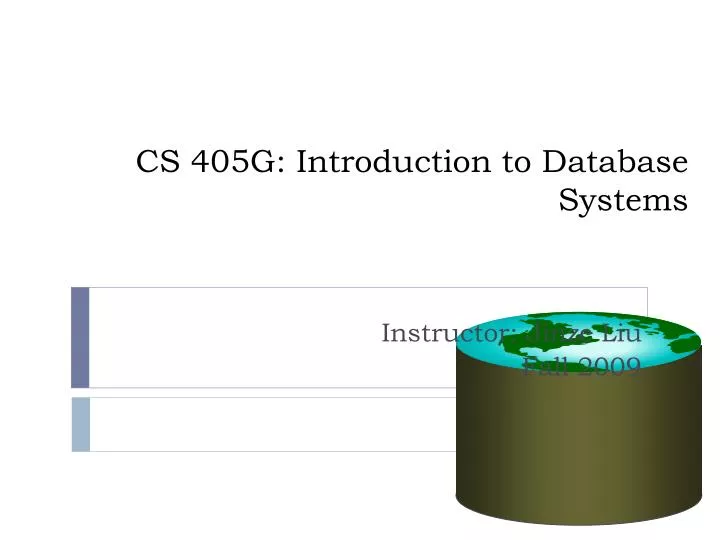 PPT - CS 405G: Introduction to Database Systems PowerPoint Presentation - ID:6820841