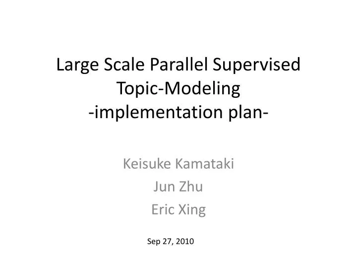PPT - Large Scale Parallel Supervised Topic-Modeling -implementation ...