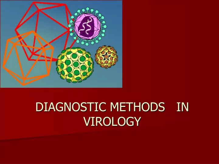 PPT - DIAGNOSTIC METHODS IN VIROLOGY PowerPoint Presentation, free ...