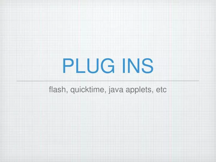 PPT - PLUG INS PowerPoint Presentation, free download - ID:6821480