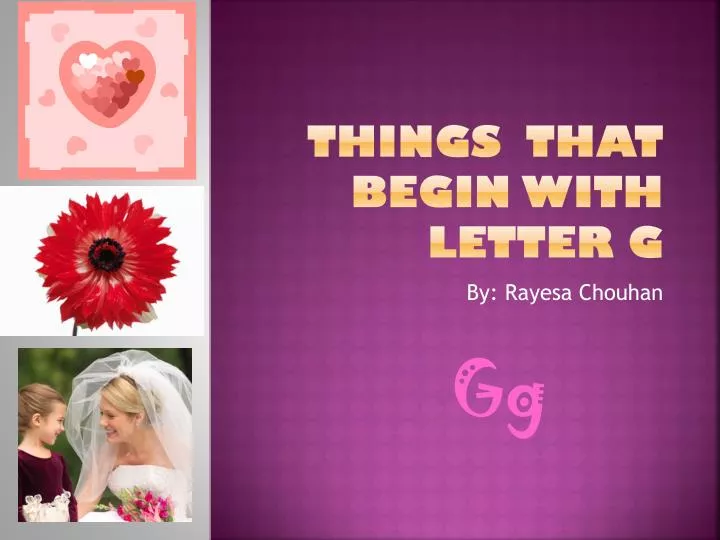 PPT - Things that begin with letter G PowerPoint Presentation, free ...