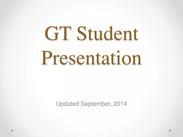 PPT - GT Student Presentation PowerPoint Presentation, free download ...