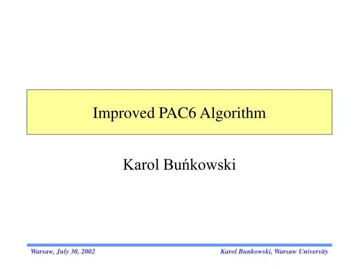 PPT - Improved PAC6 Algorithm PowerPoint Presentation, free download ...