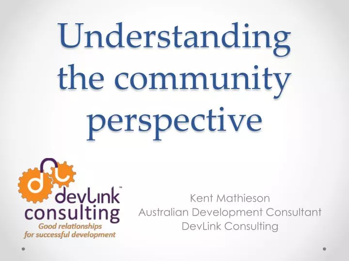 PPT - Understanding the community perspective PowerPoint Presentation ...