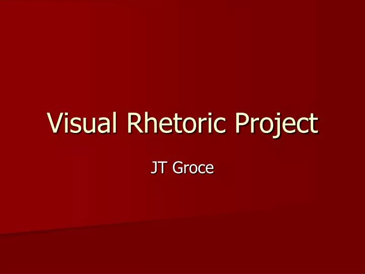 PPT - Visual Rhetoric Project PowerPoint Presentation, free download ...