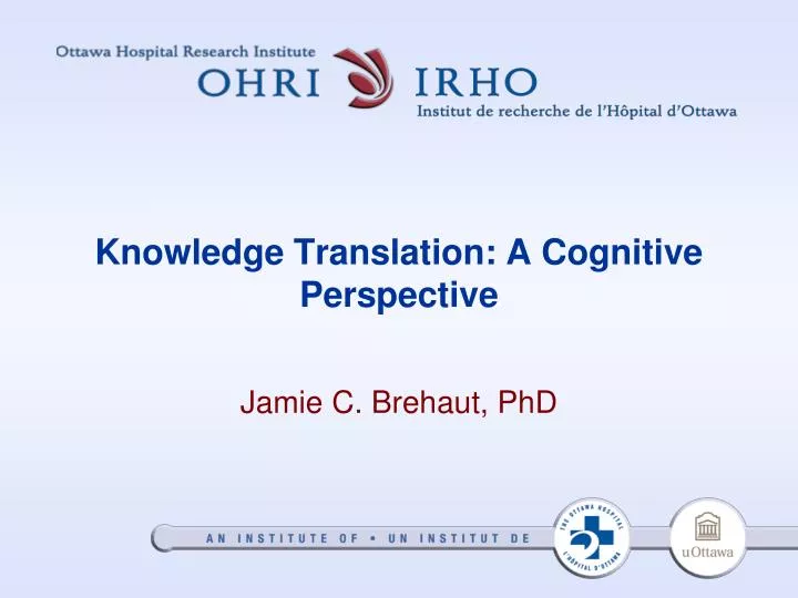 PPT - Knowledge Translation: A Cognitive Perspective PowerPoint ...