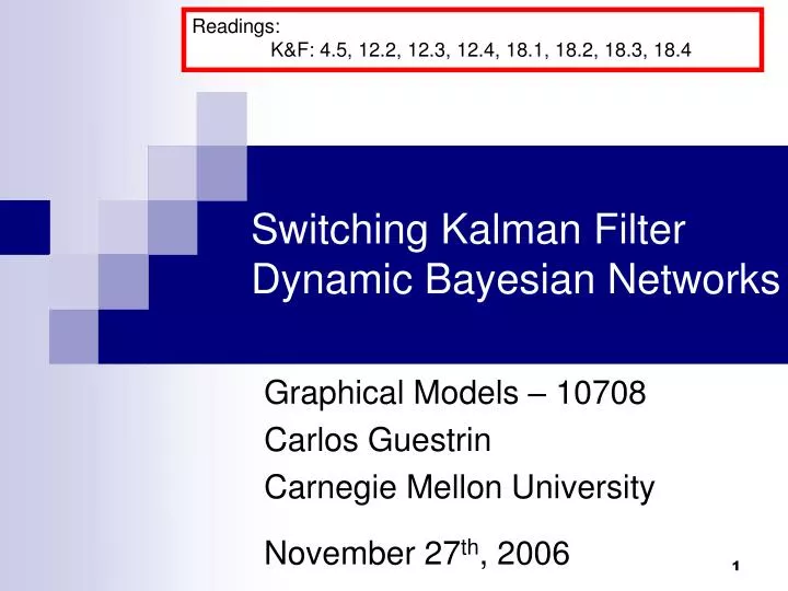 PPT - Switching Kalman Filter Dynamic Bayesian Networks PowerPoint ...