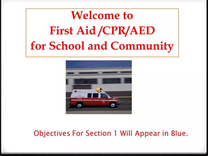 PPT - Welcome to First Aid /CPR/AED for School and Community PowerPoint ...