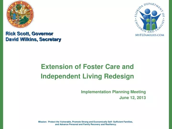PPT - Extension of Foster Care and Independent Living Redesign ...