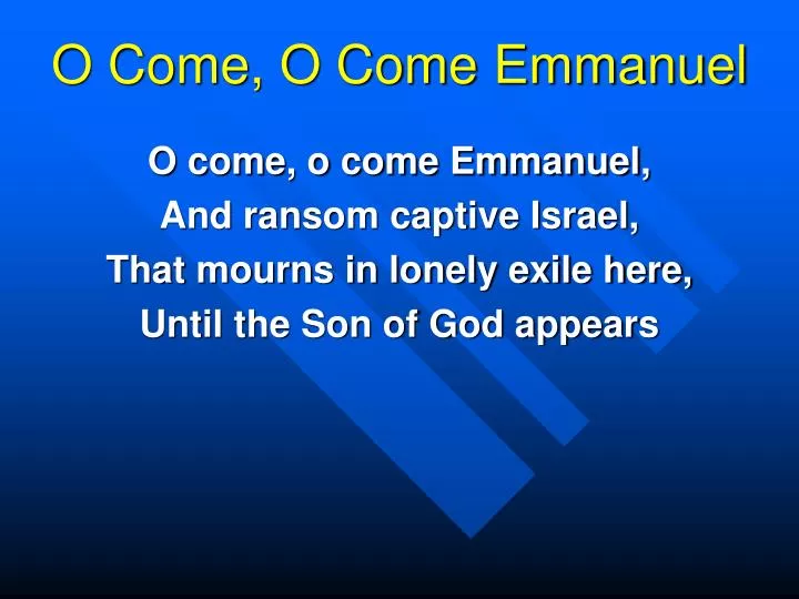 PPT - O Come, O Come Emmanuel PowerPoint Presentation, free download ...