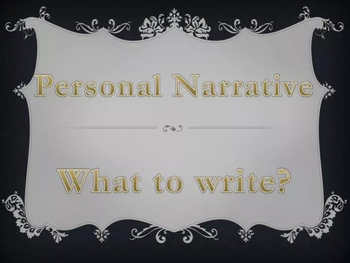 PPT - Personal Narrative PowerPoint Presentation, free download - ID ...