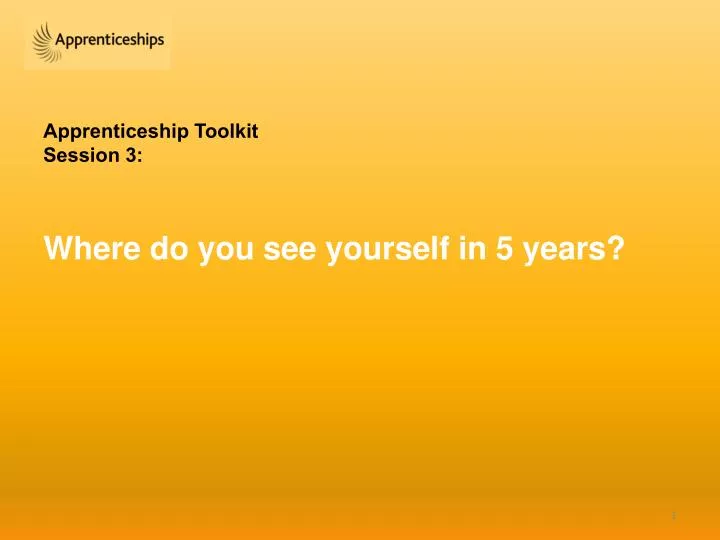PPT - Apprenticeship Toolkit Session 3: PowerPoint Presentation, free ...