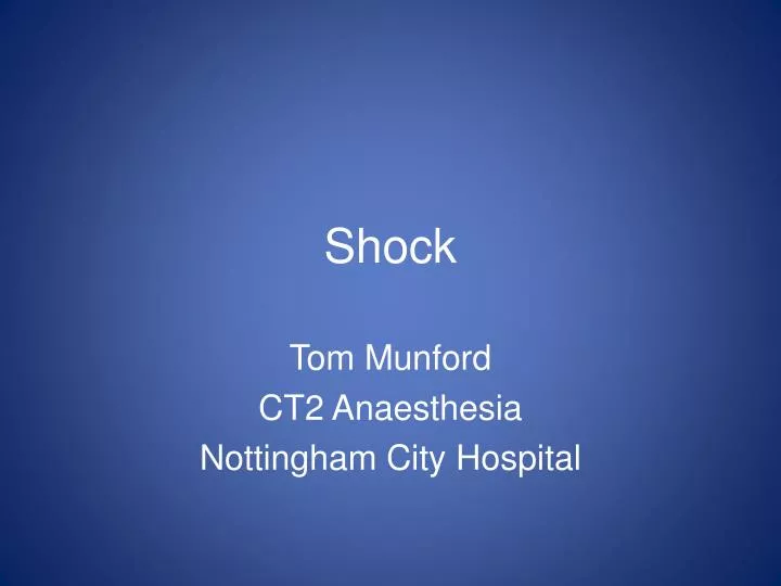 PPT - Shock PowerPoint Presentation, free download - ID:6824938