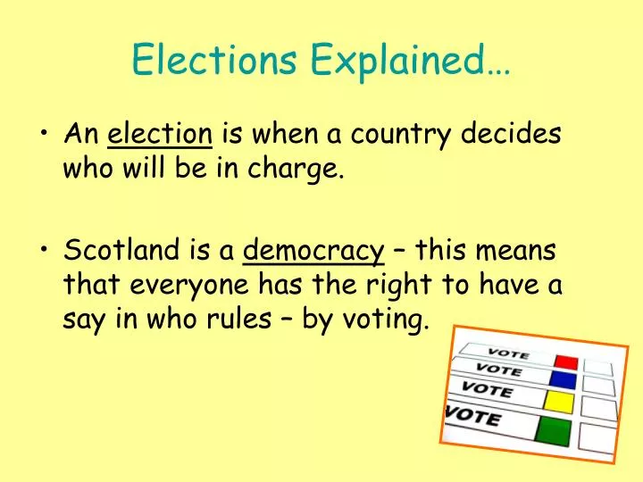 PPT - Elections Explained… PowerPoint Presentation, free download - ID ...