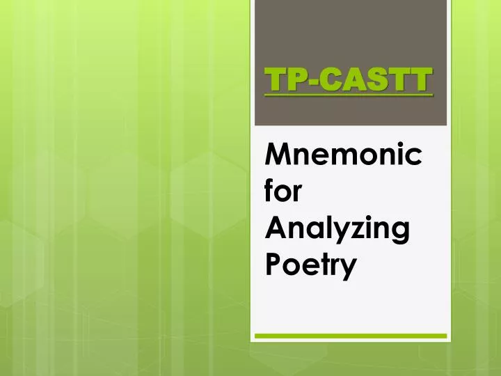 PPT - TP-CASTT Mnemonic for Analyzing Poetry PowerPoint Presentation ...