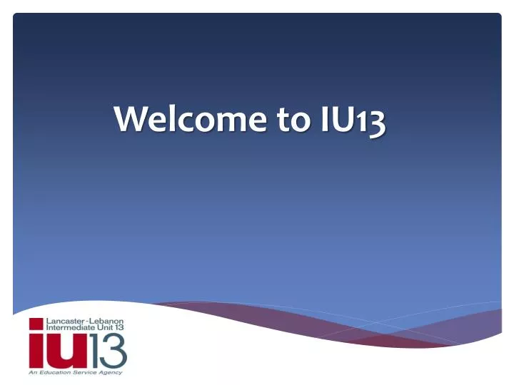 PPT - Welcome to IU13 PowerPoint Presentation, free download - ID:6825290