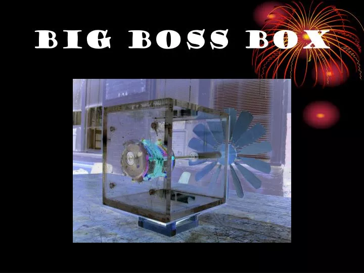 PPT - Big Boss Box PowerPoint Presentation, free download - ID:6825713