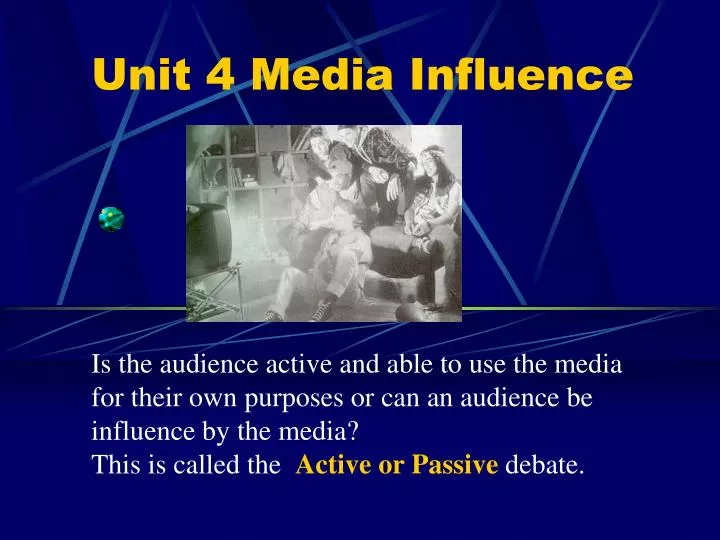 PPT - Unit 4 Media Influence PowerPoint Presentation, free download ...