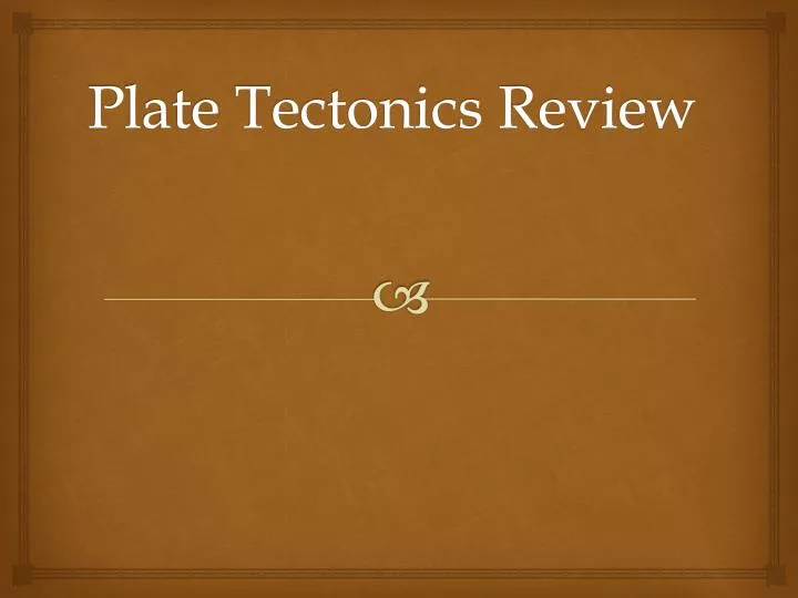 PPT - Plate Tectonics Review PowerPoint Presentation, free download ...