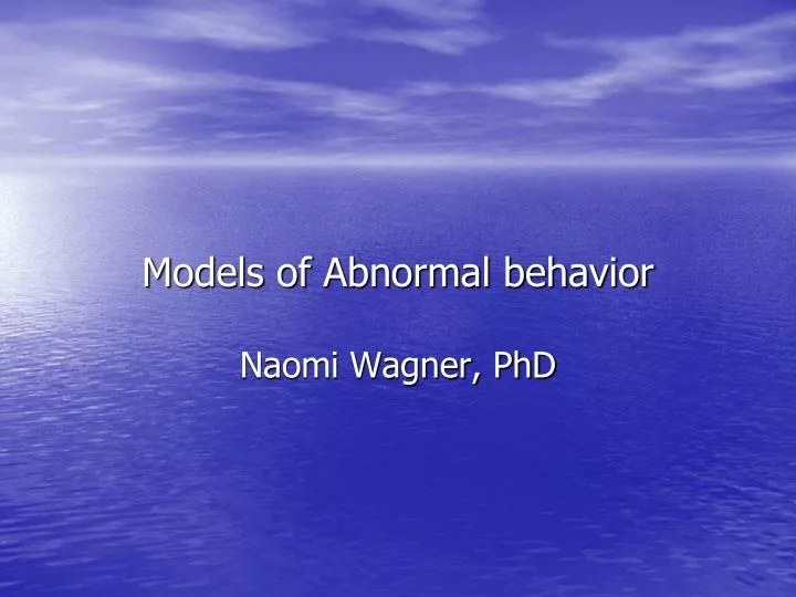 PPT - Models of Abnormal behavior PowerPoint Presentation, free ...