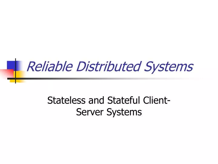 PPT - Reliable Distributed Systems PowerPoint Presentation, free ...