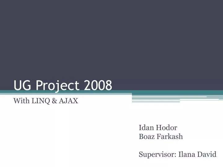 PPT - UG Project 2008 PowerPoint Presentation, free download - ID:6827194
