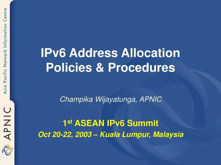 PPT - IPv6 Address Allocation Policies & Procedures PowerPoint ...